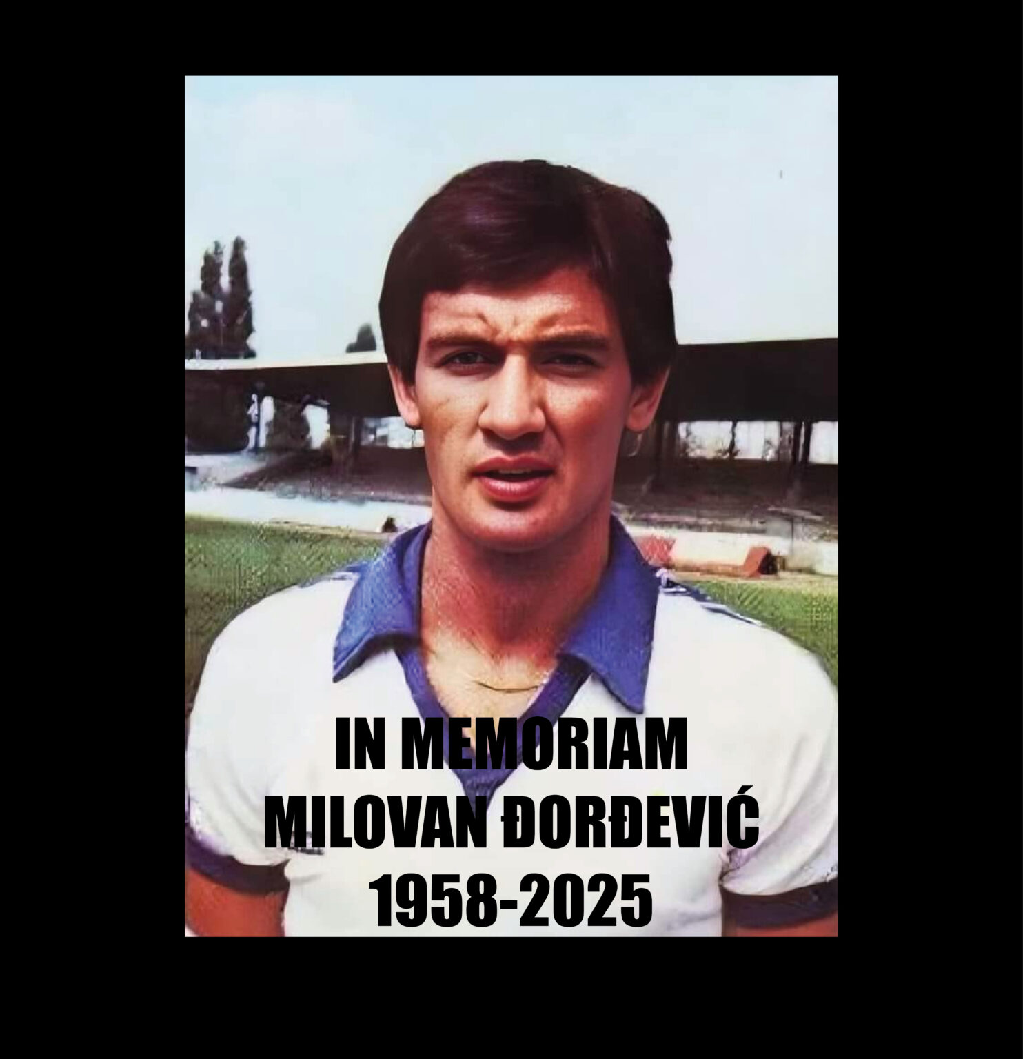 IN MEMORIAM: MILOVAN ĐORĐEVIĆ - OFK Beograd Mozzart Bet